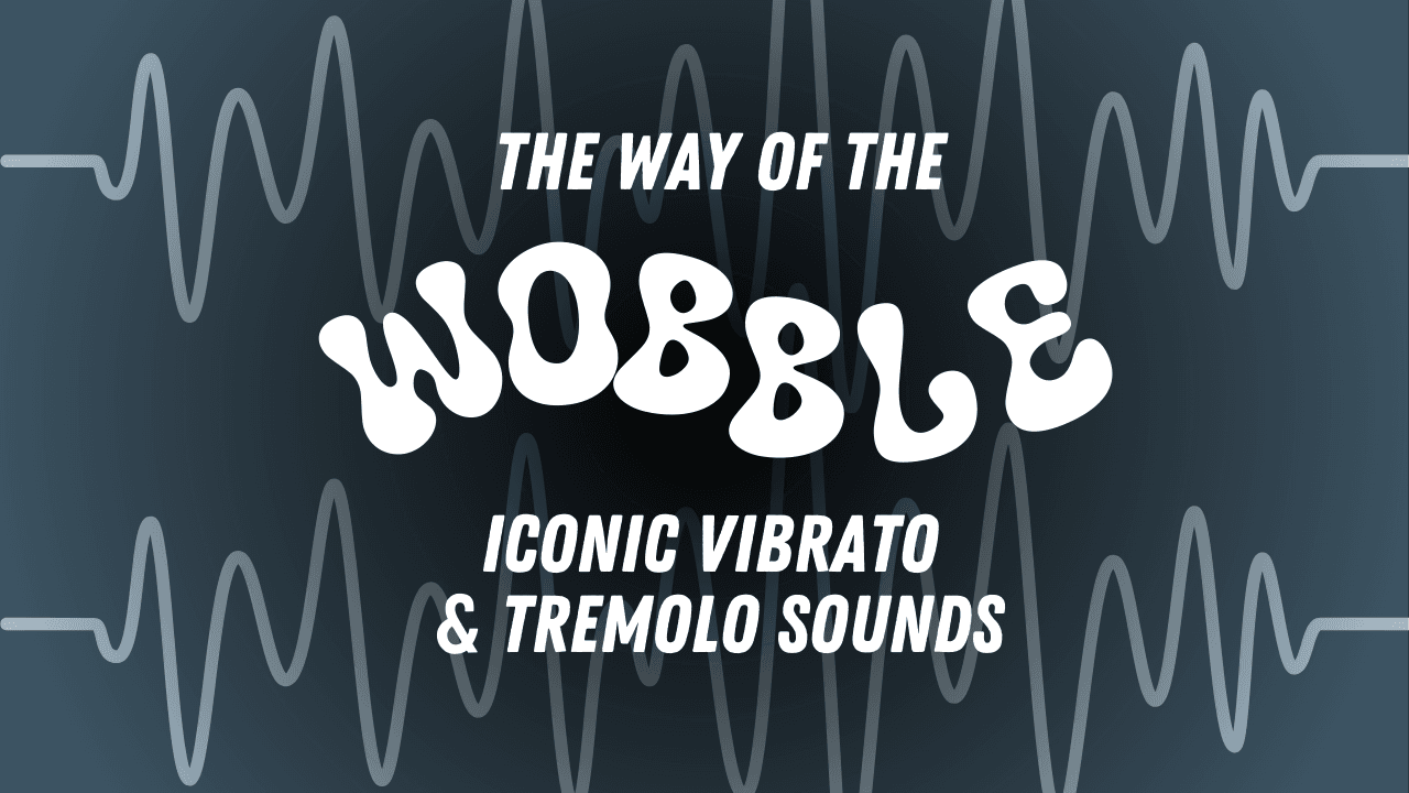 The Way of the Wobble: Tremolo vs Vibrato Guitar Effects